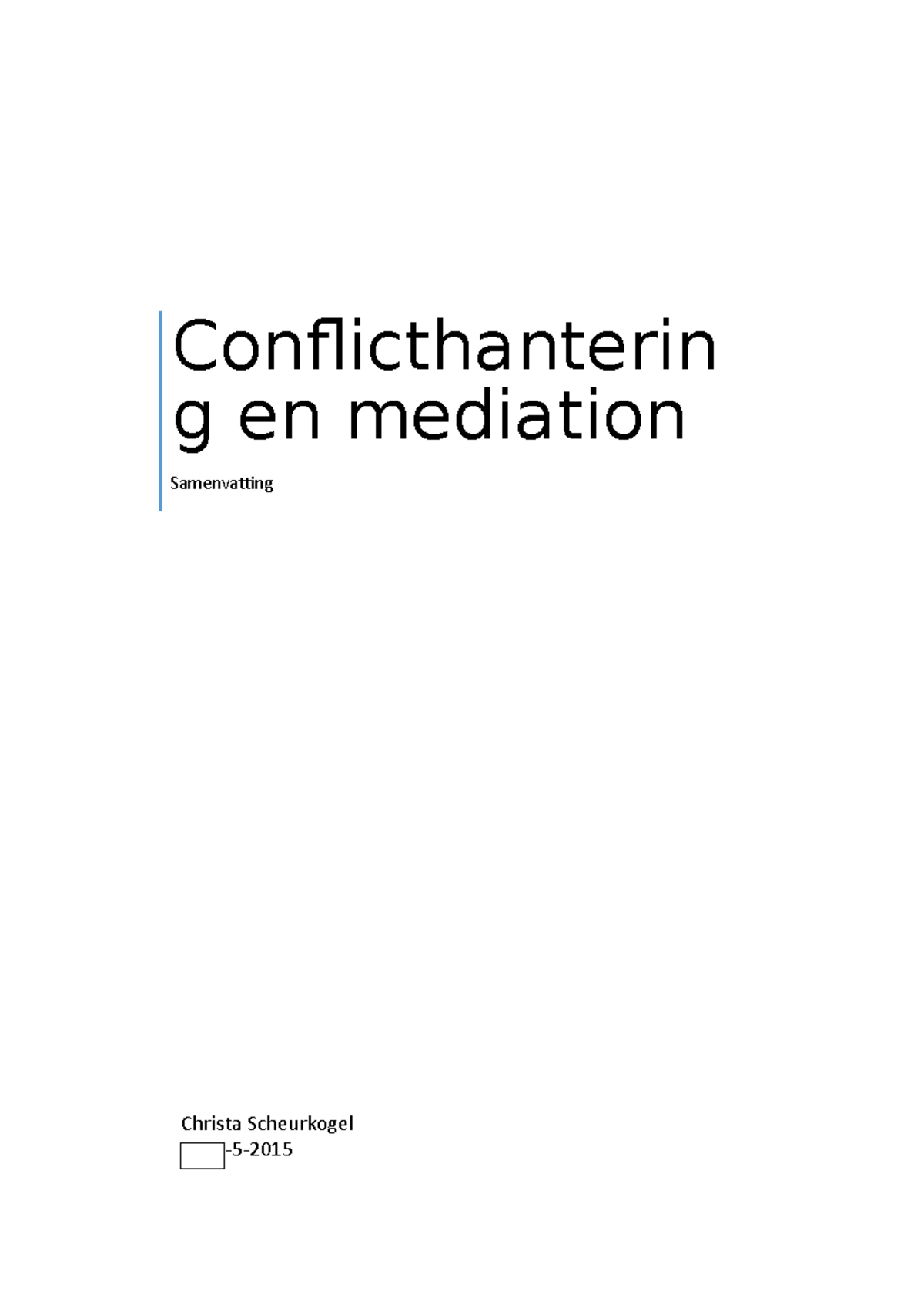 Samenvatting Conflicthantering en Mediation - Hoofdstuk 2 & 3 Insights ...