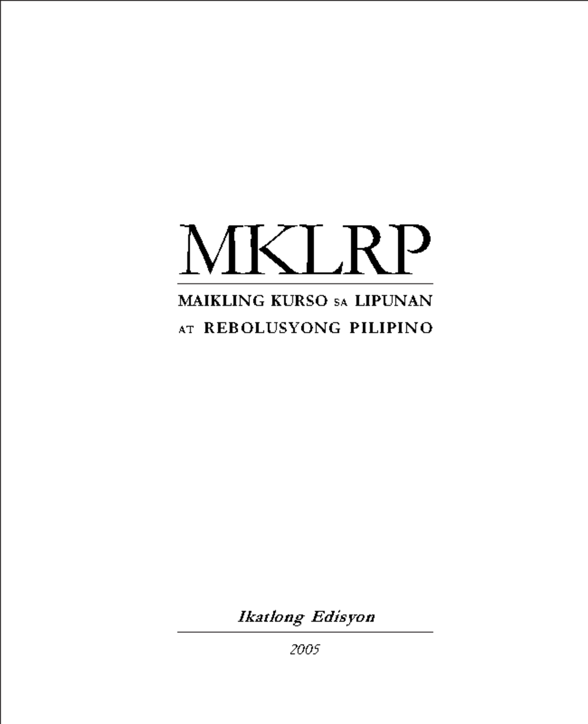 Maikling Kurso sa Lipunan at Rebolusyong Pilipino (MKLRP) - Ikatlong Ed ...