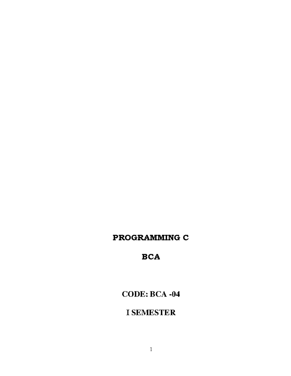 Programming C - PROGRAMMING C BCA CODE: BCA - I SEMESTER Course writer: C. SUBA VELS UNIVERSITY ...