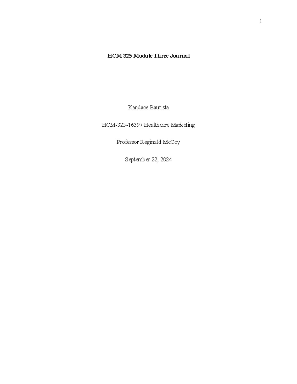 3-1 Journal - 1 HCM 325 Module Three Journal Kandace Bautista HCM-325 ...