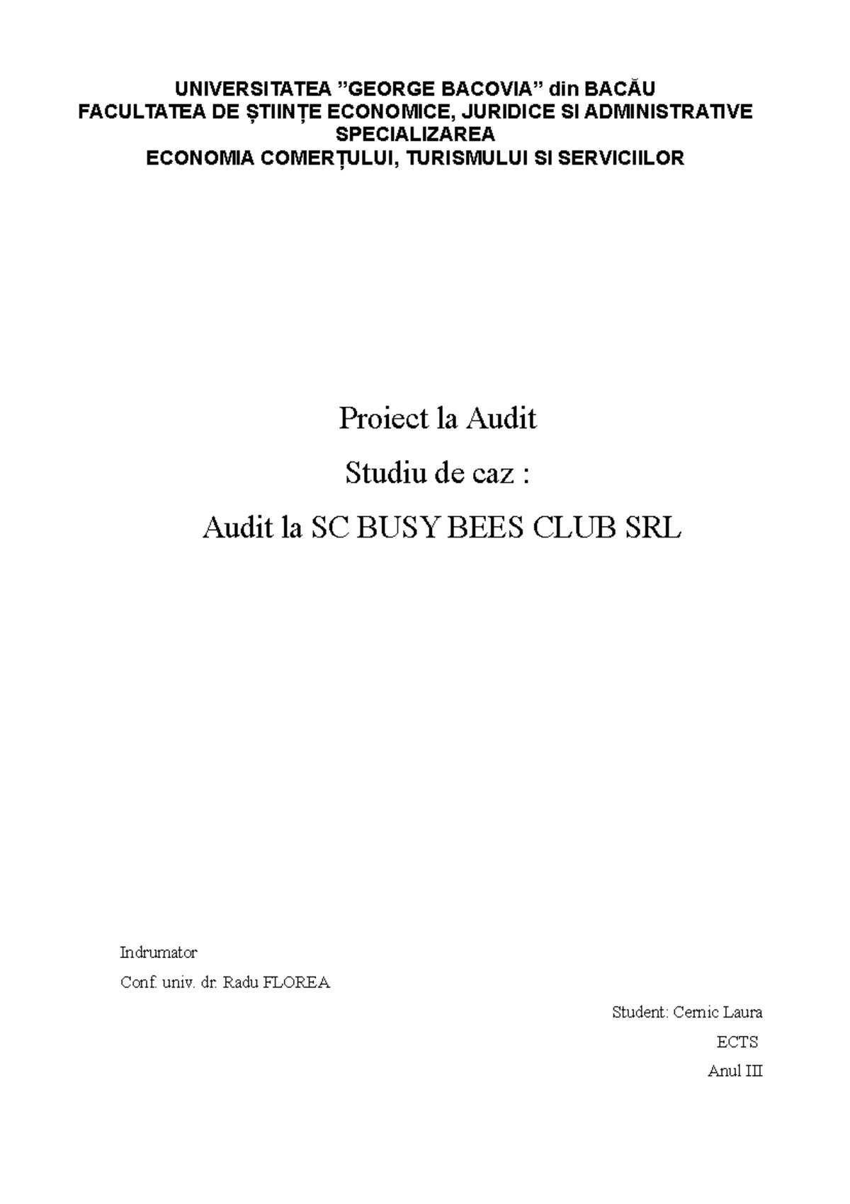 Audit Intern - Proiect Cernic Laura - SC Busy Bees Club SRL - Studocu