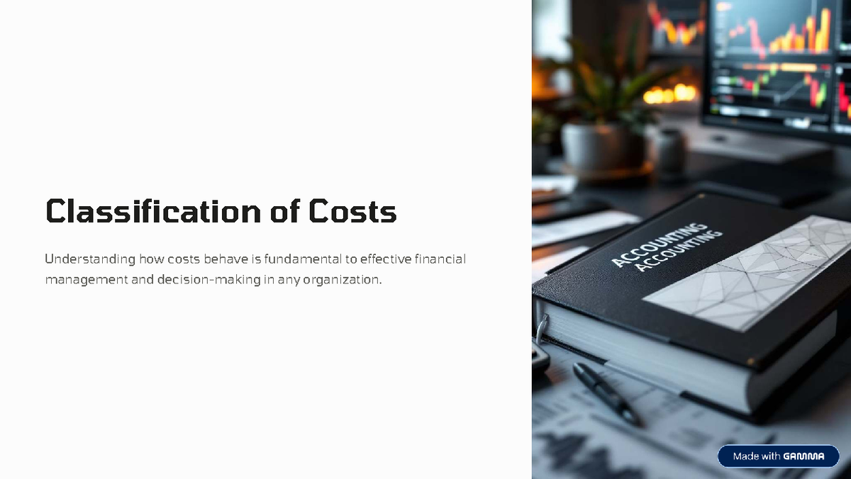 Cost Classifications: Understanding Behavior and Management - Studocu