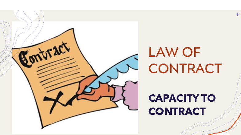 LAW OF CONTRACT (LAW 101) - Capacity to Contract Explained - Studocu