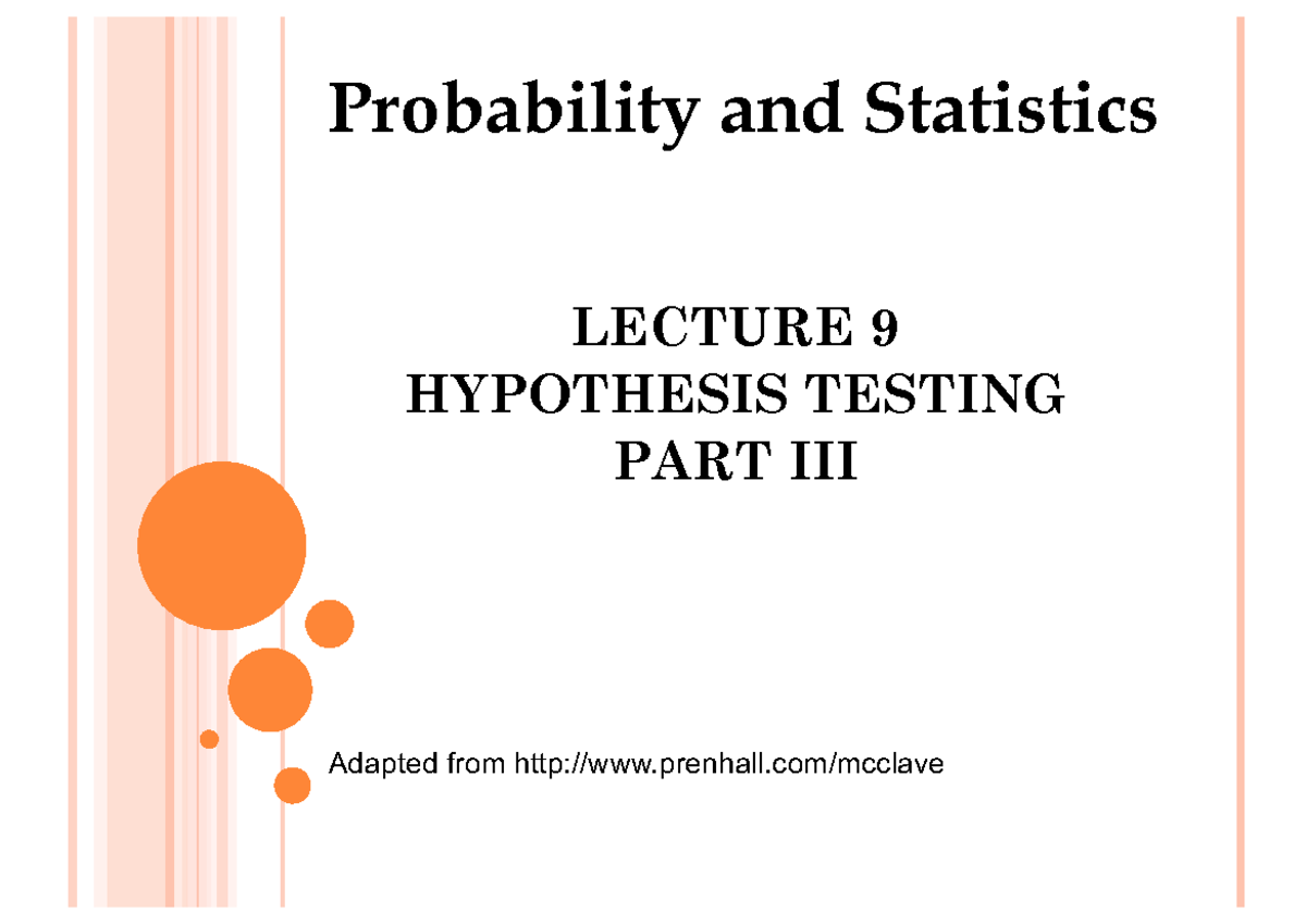 2024-Lecture 09 - hanu lec pas - LECTURE 9 HYPOTHESIS TESTING PART III ...