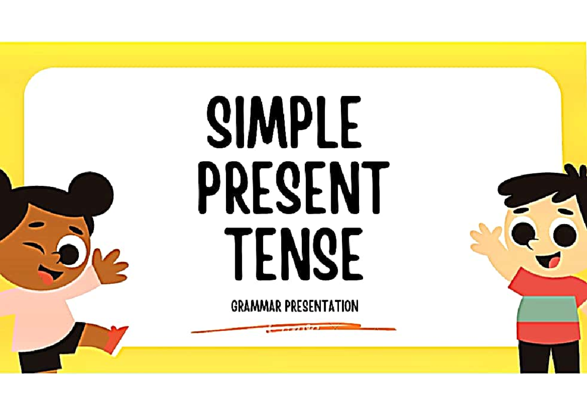 Simple Present Tense Grammar Notes (ENG 101) - Studocu