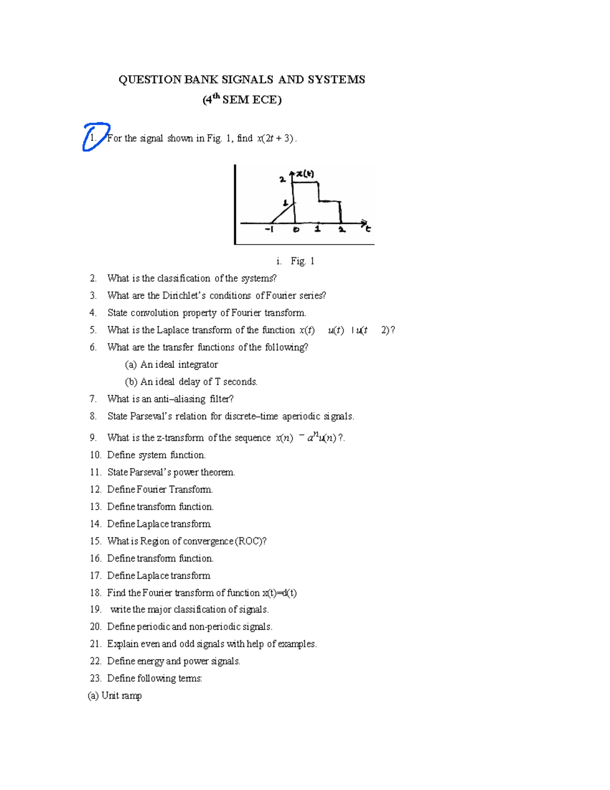 System and signal assignment 3 - QUESTION BANK SIGNALS AND SYSTEMS (4th SEM ECE) For the signal ...