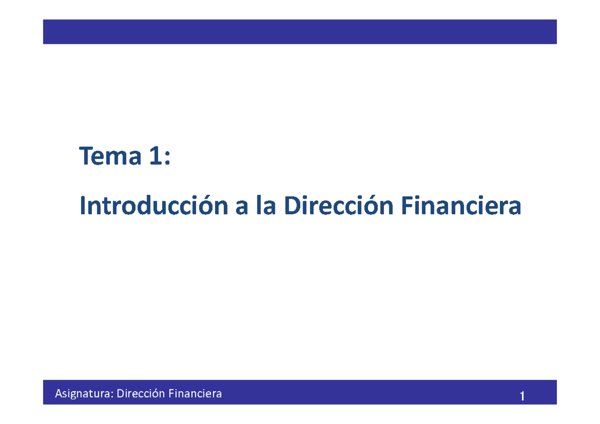 Tema 1: Introducción a la Dirección Financiera - Asignatura DF1 - Studocu