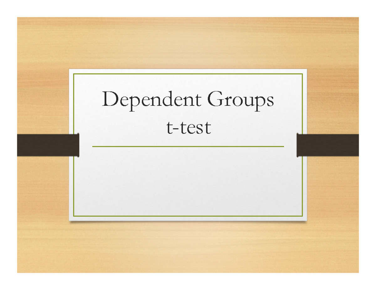 W05 - Dependent t-test - Lecture note - Dependent Groups t-test ...