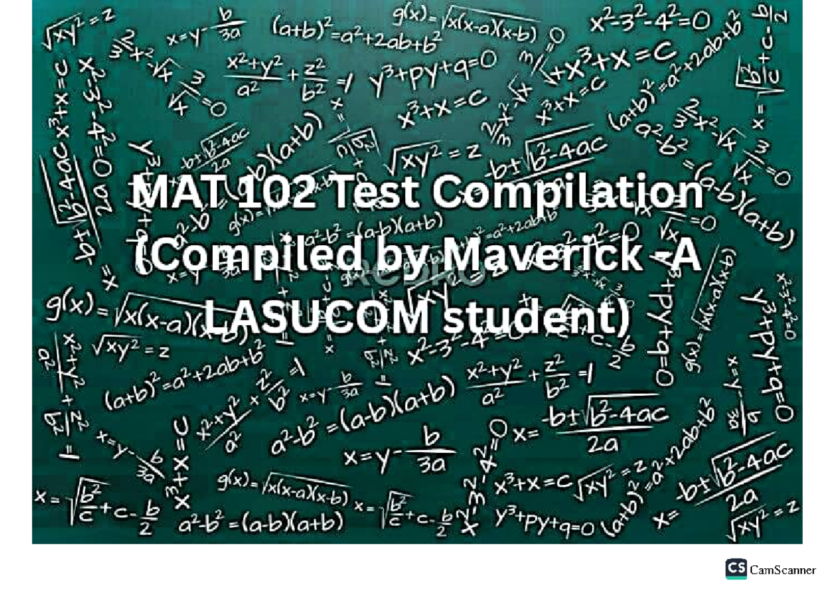 MAT 102 Continuous Assessment Test Compilation by Maverick - Studocu
