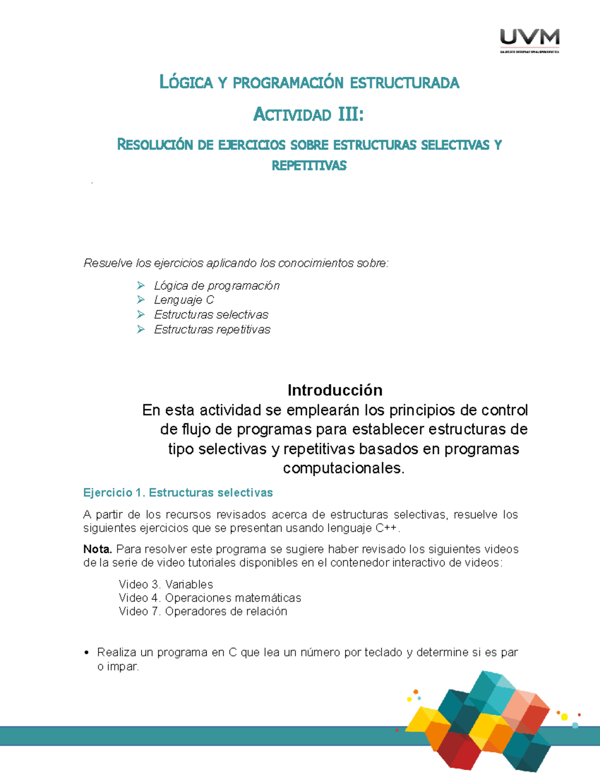 LÓGICA Y PROGRAMACIÓN ESTRUCTURADA ACTIVIDAD III: RESOLUCIÓN DE EJERCICIOS SOBRE ESTRUCTURAS ...