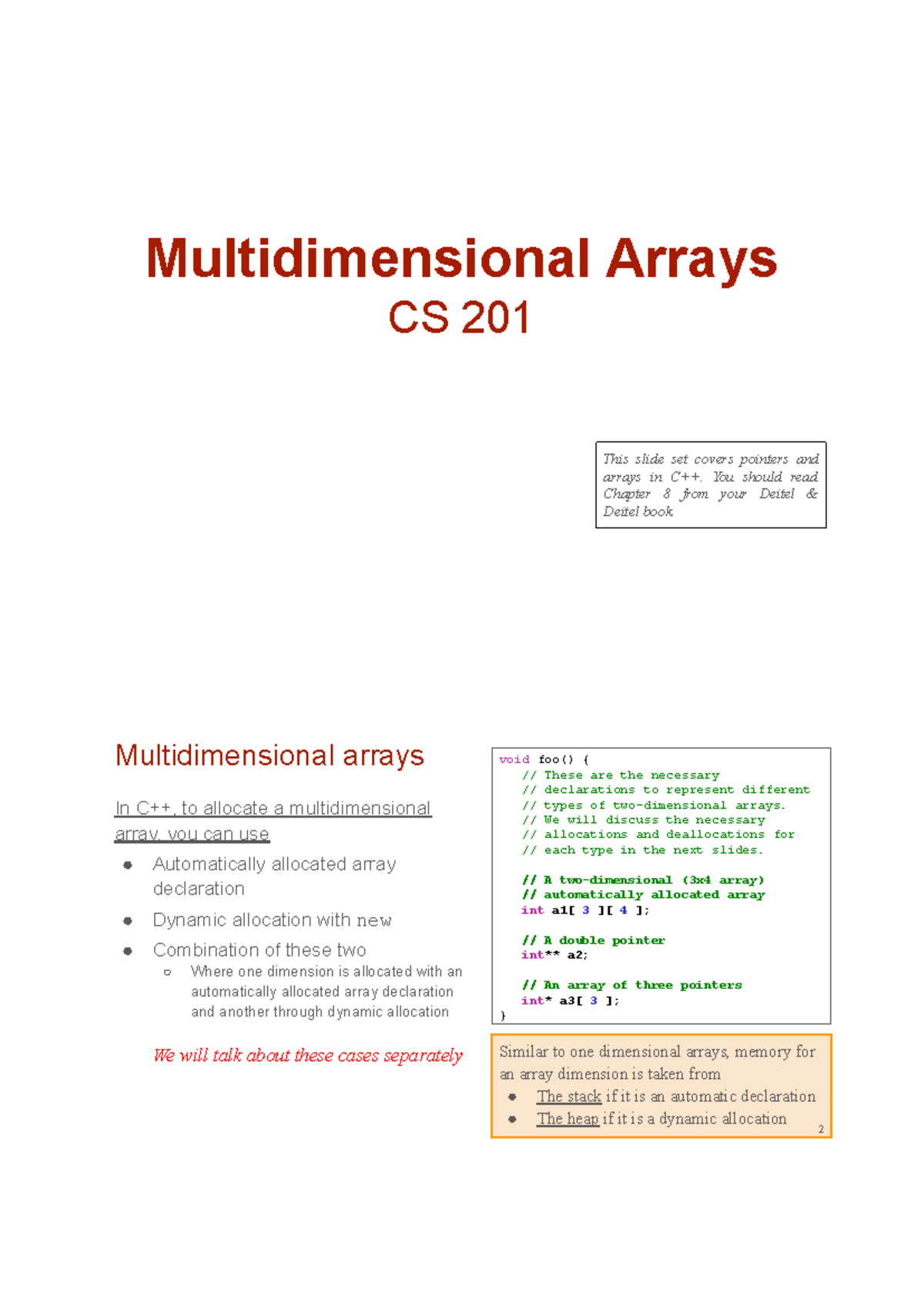 5 Multi Dimensional Arrays-2 - Multidimensional Arrays CS 201 This slide set covers pointers and ...