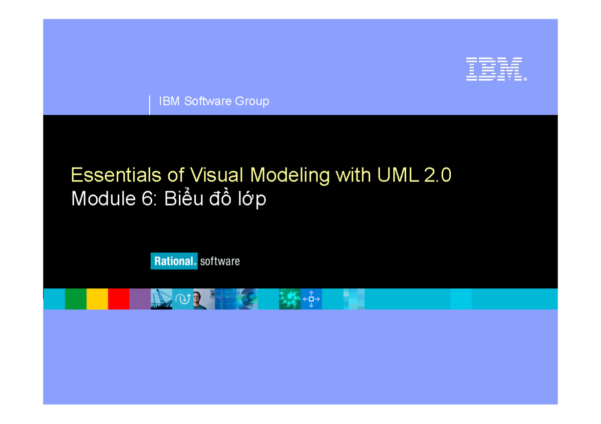 B06 Class Diagrams - fdsa - IBM Software Group ® Essentials of Visual Modeling with UML 2 ...