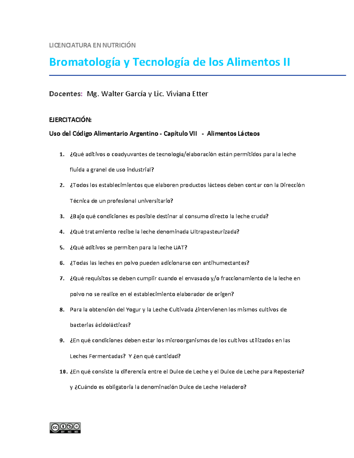 Ejercitación CAA Capítulo Alimentos Lácteos - LICENCIATURA EN NUTRICIÓN Bromatología y ...