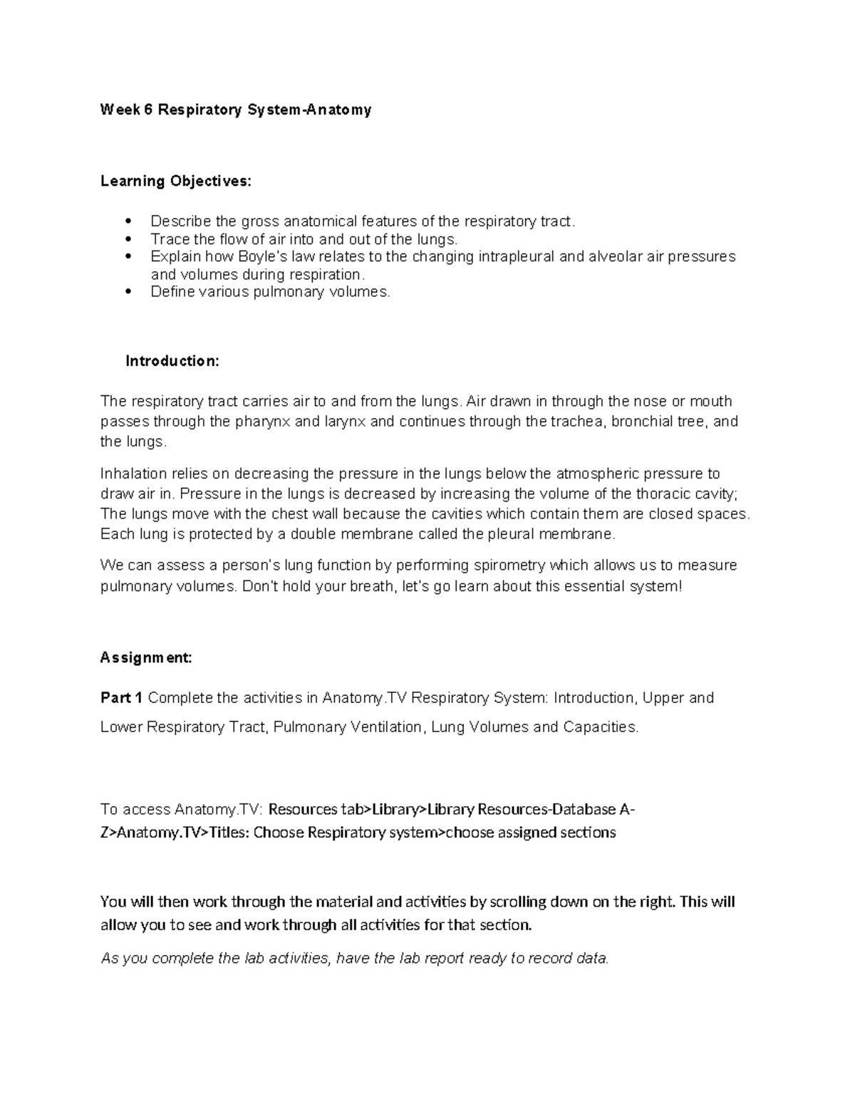 WEEK 6 LAB Report - Ashley - Week 6 Respiratory System-Anatomy Learning Objectives: Describe the ...