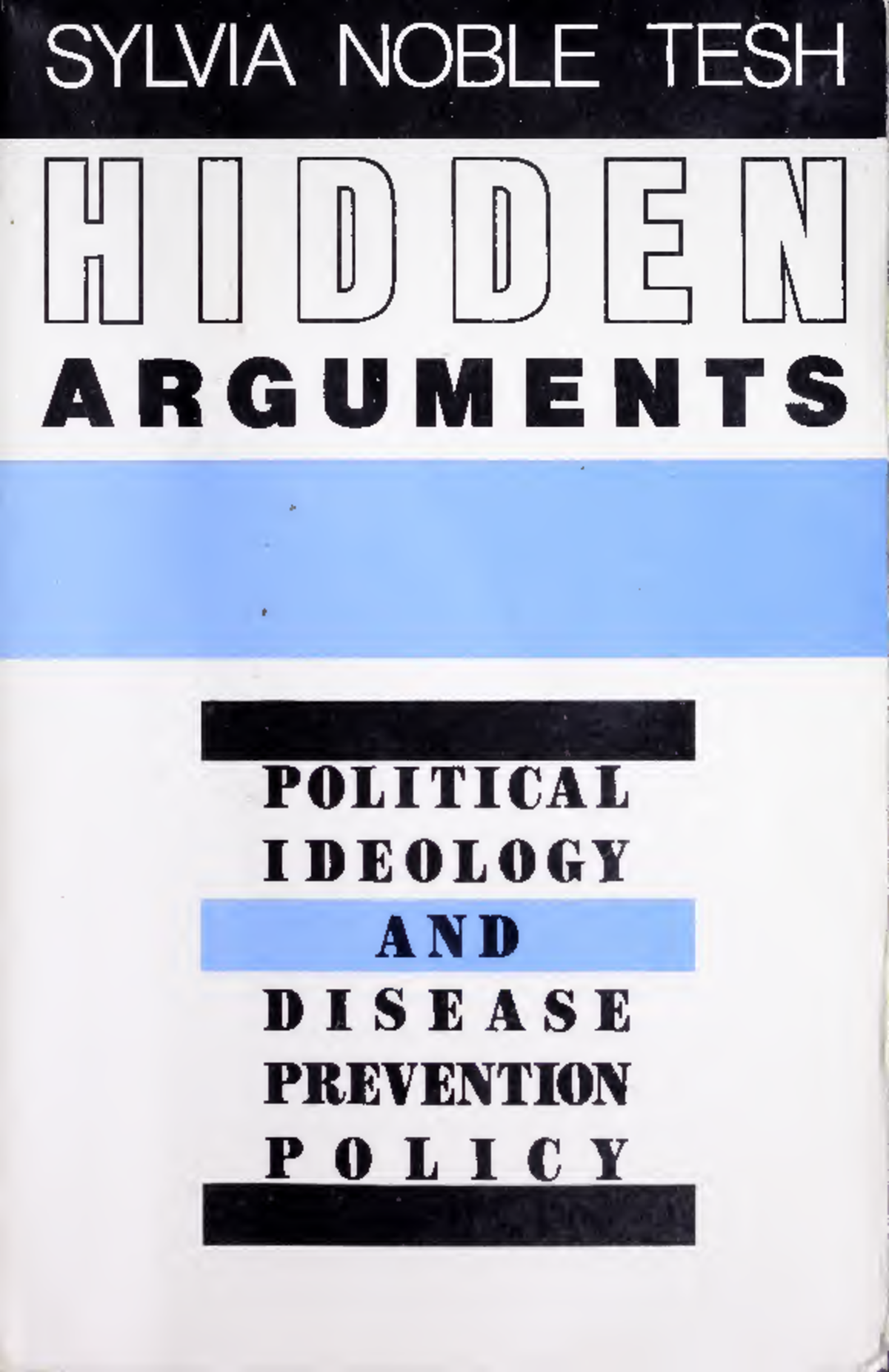 Hidden Arguments: Political Ideology & Disease Prevention Policies ...