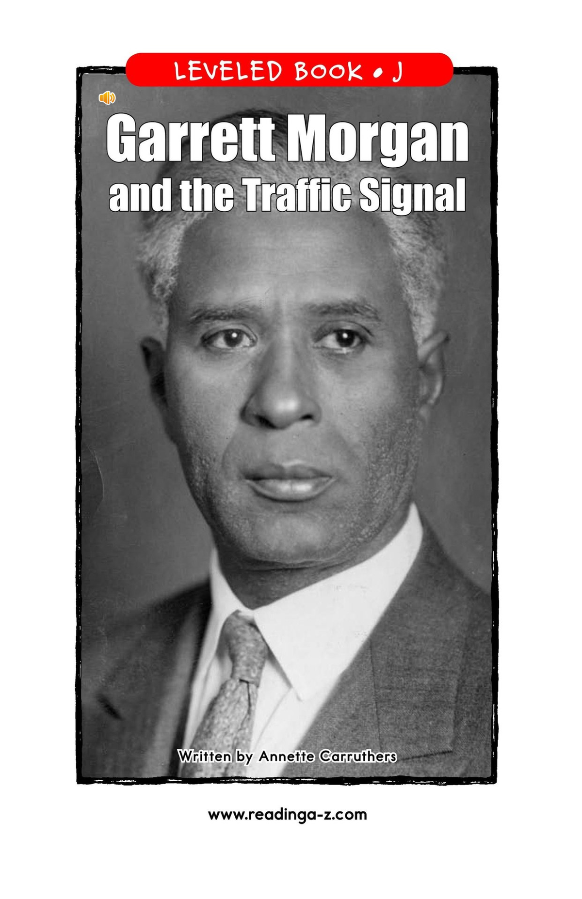 Garrett Morgan and His Impact on Traffic Signal Development (Level J ...