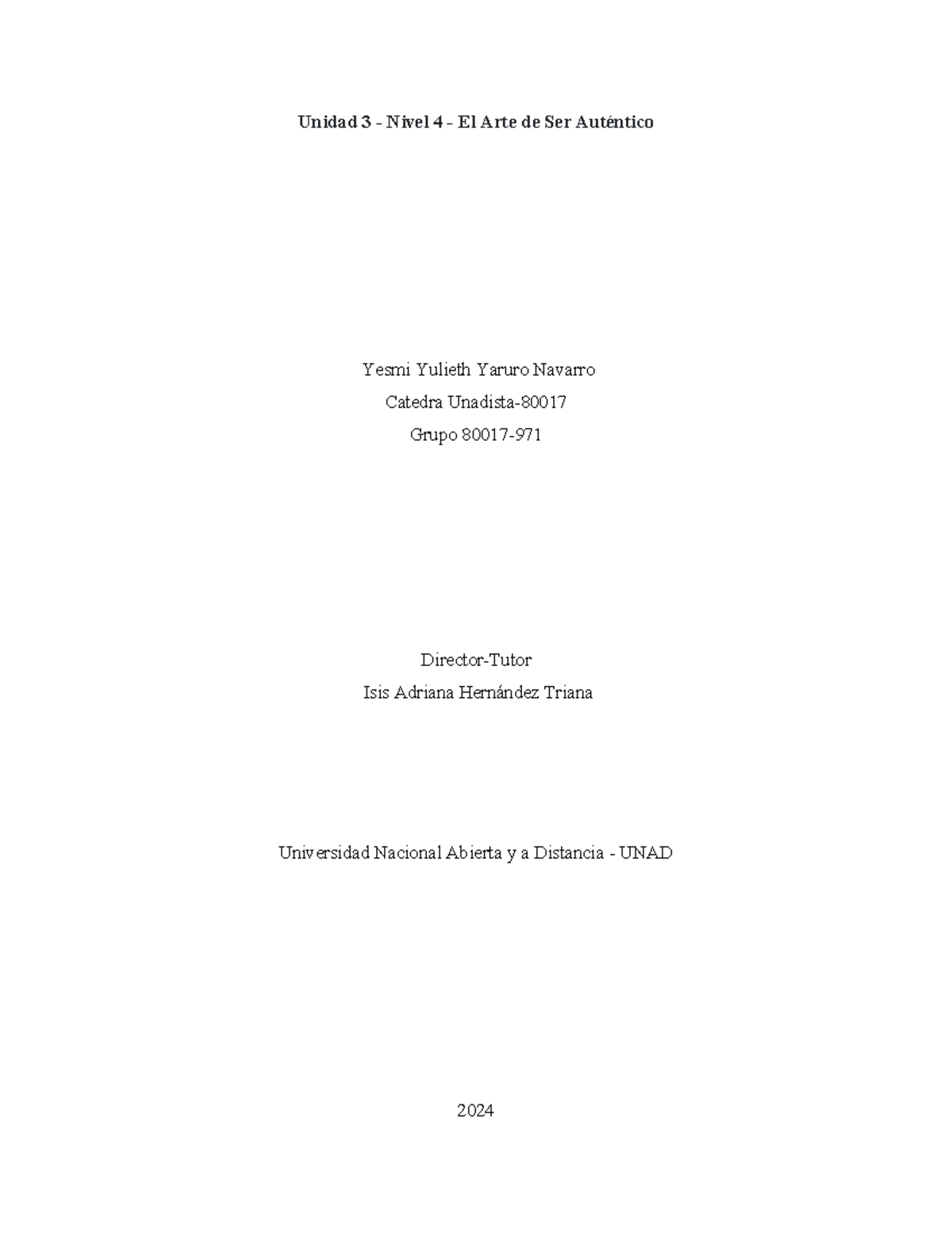 Unidad 3 catedra - Unidad 3 - Nivel 4 - El Arte de Ser Auténtico Yesmi ...