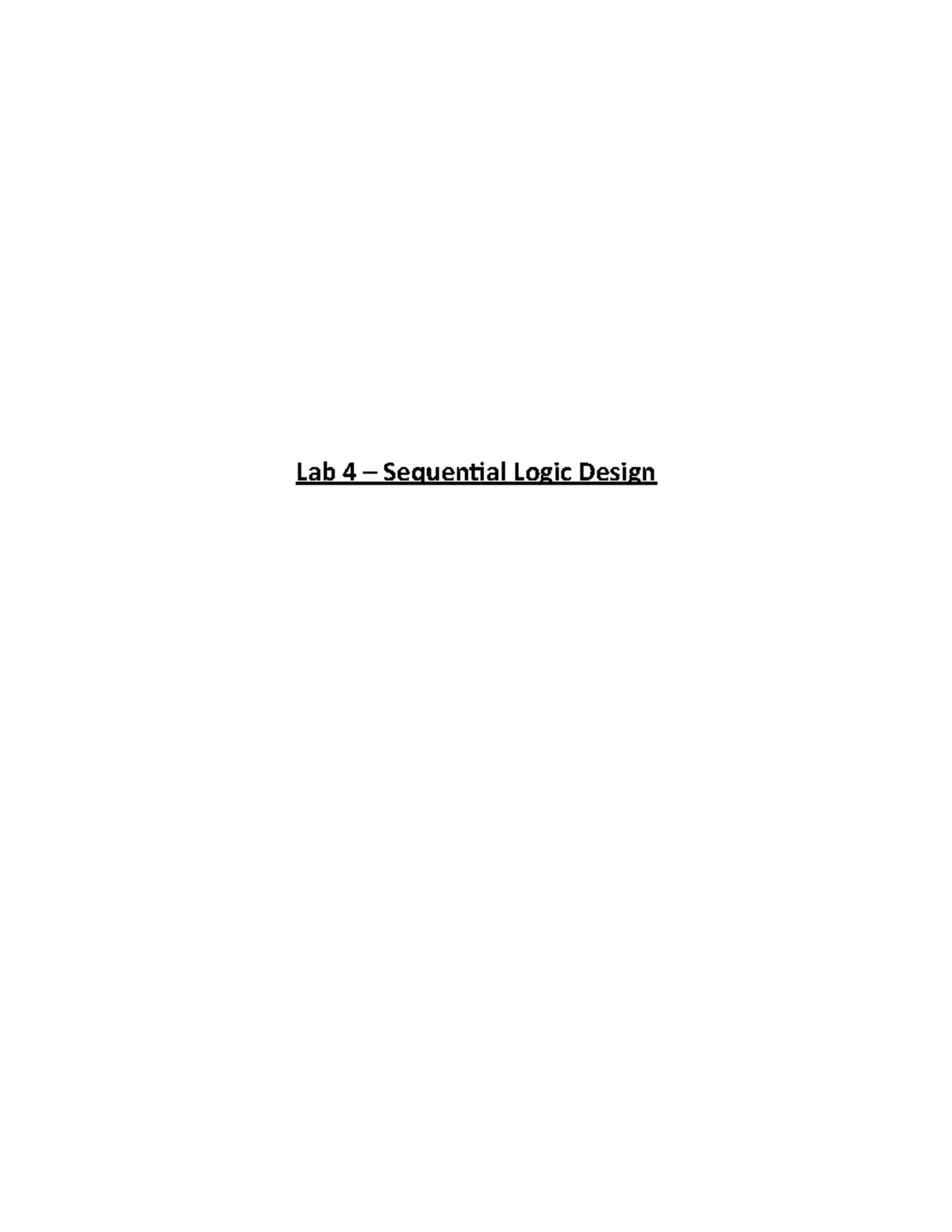EE120A Lab4 - Mandatory Lab assignment - Lab 4 – Sequential Logic Design Overview: For this lab ...