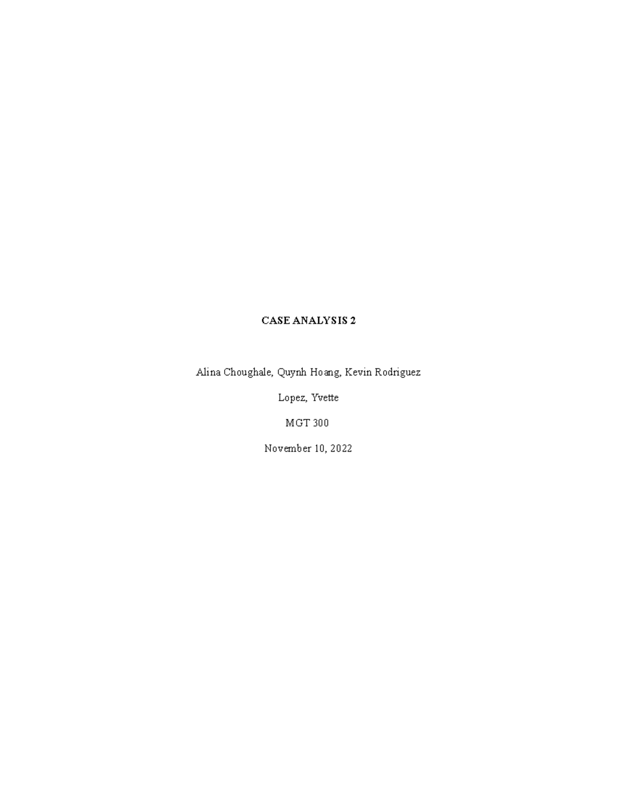 Case Analysis 2 MGT 300 - case study - CASE ANALYSIS 2 Alina Choughale ...