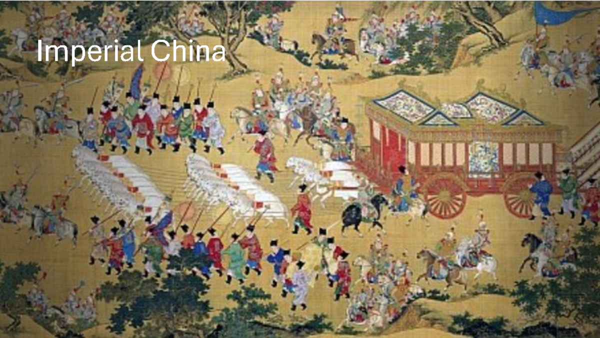 Imperial China: Dynasties, Advances, and Mongol Conquests - Imperial ...