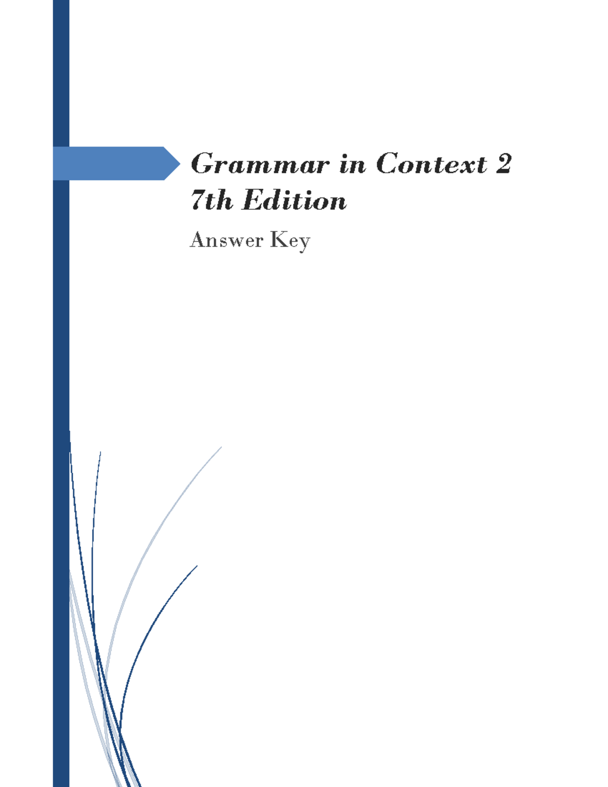 Grammar in Context 2 (7th Ed) Comprehensive Answer Key - Studocu