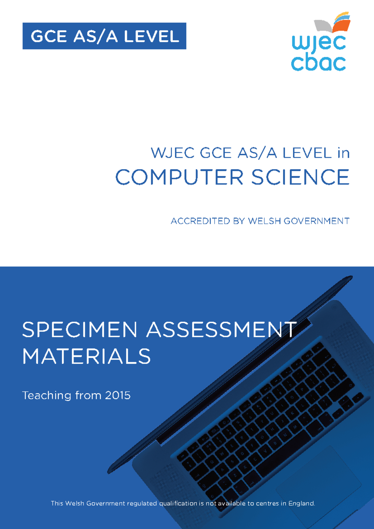 GCE AS A LEVEL COMPUTER SCIENCE (WALES) Sample Assessment Materials ...