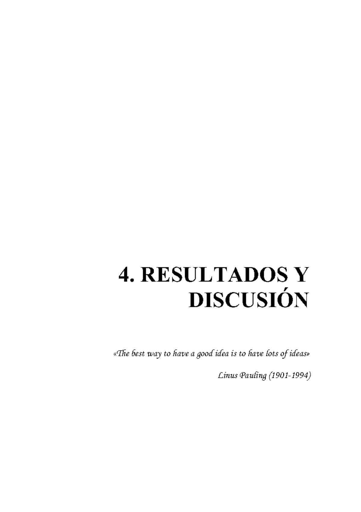 4 - Biología general - 4. RESULTADOS Y DISCUSIÓN «The best way to have ...