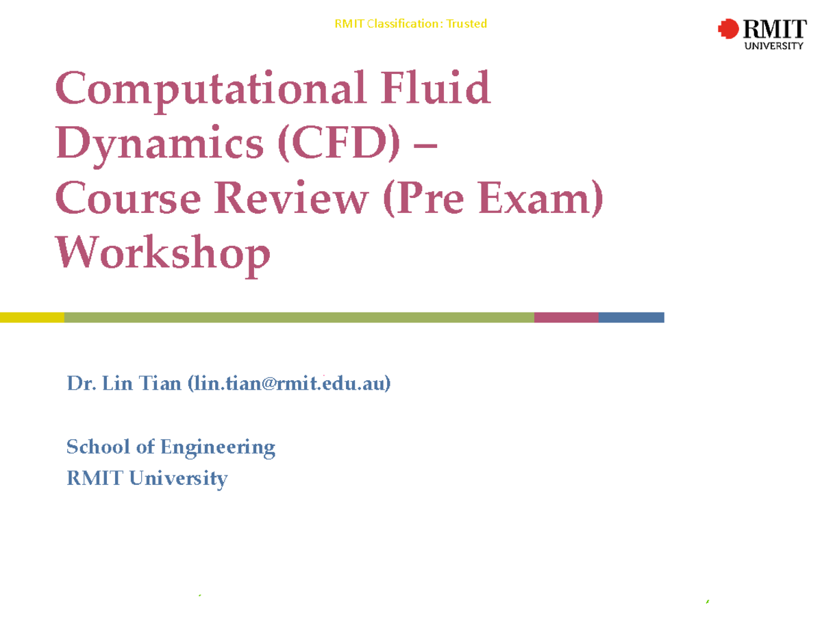 001+CFD 2025 Overview - RMIT Classification: Trusted Computational FluidDynamics (CFD) –Course ...