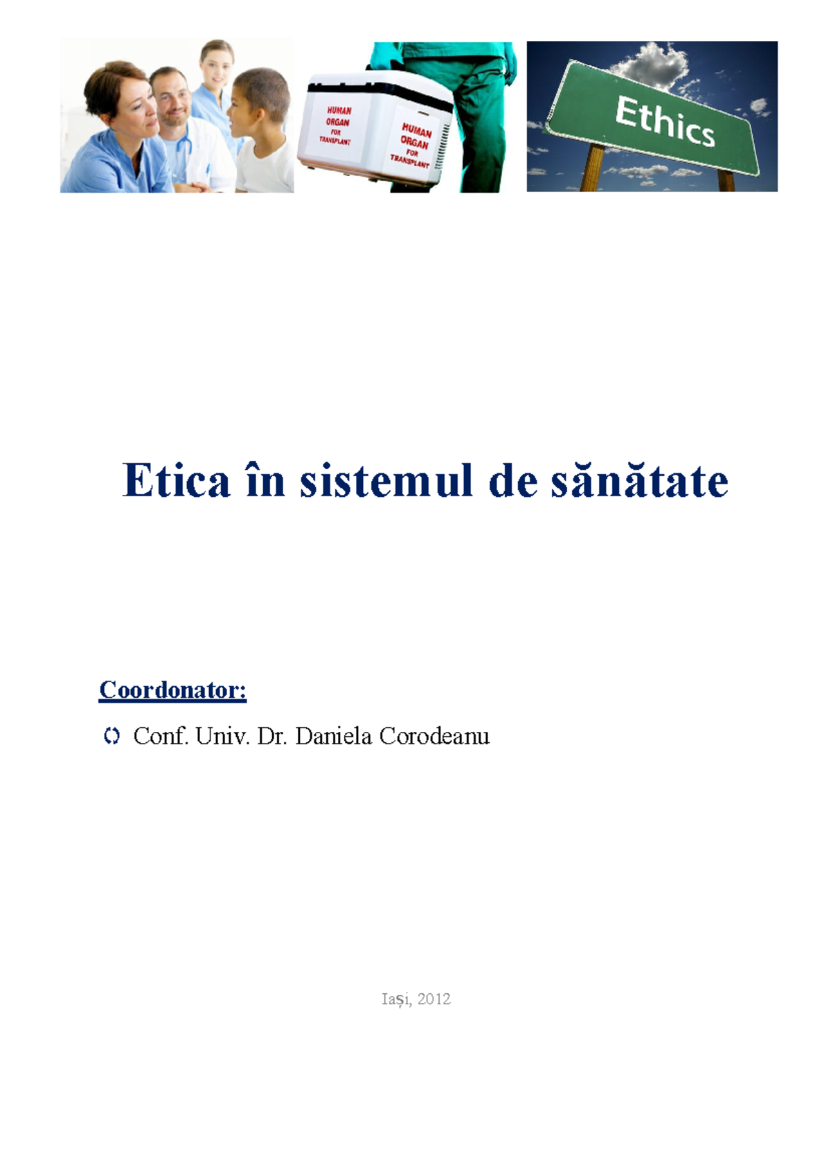 Etica în Sănătate: Deontologie Medicală și Implicații Bioetice - Studocu