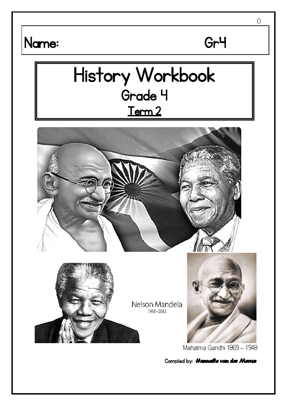 Grade 4 History Workbook: Leaders Mandela & Gandhi (Term 2) - Studocu