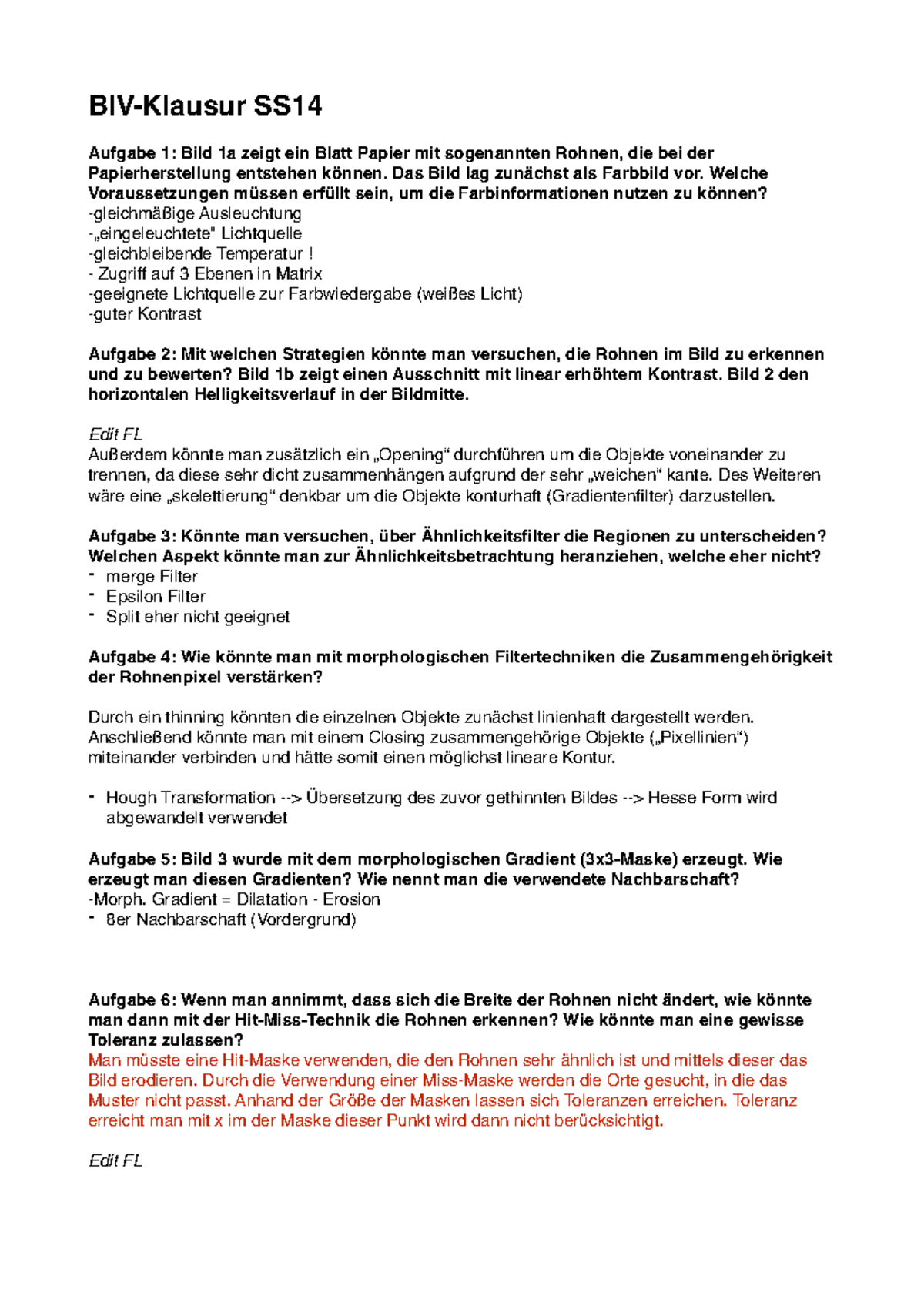 Klausur 1 August Sommersemester 2014, Fragen und Antworten - BIV-Klausur SS14 Aufgabe 1: Bild 1a ...
