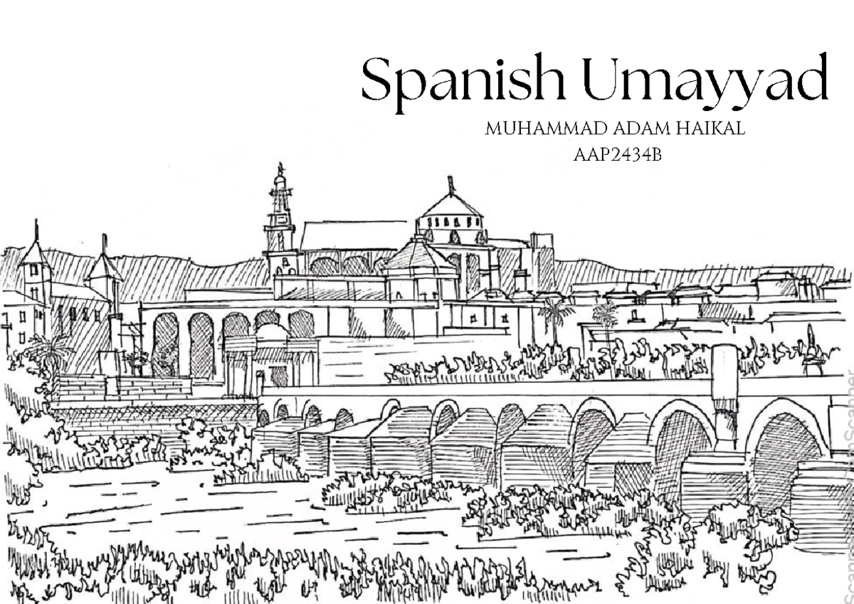 Spanish Umayyad - HISTORY - Spanish Umayyad MUHAMMAD ADAM HAIKAL ...