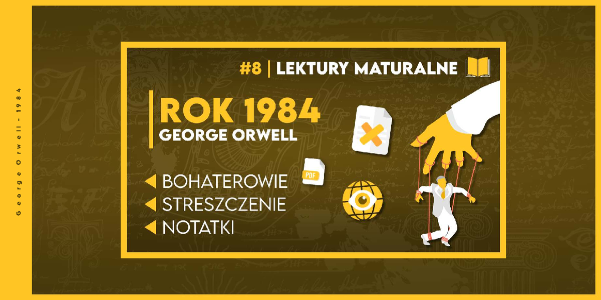 Rok 1984 - Notatki do analizy George'a Orwella - Studocu