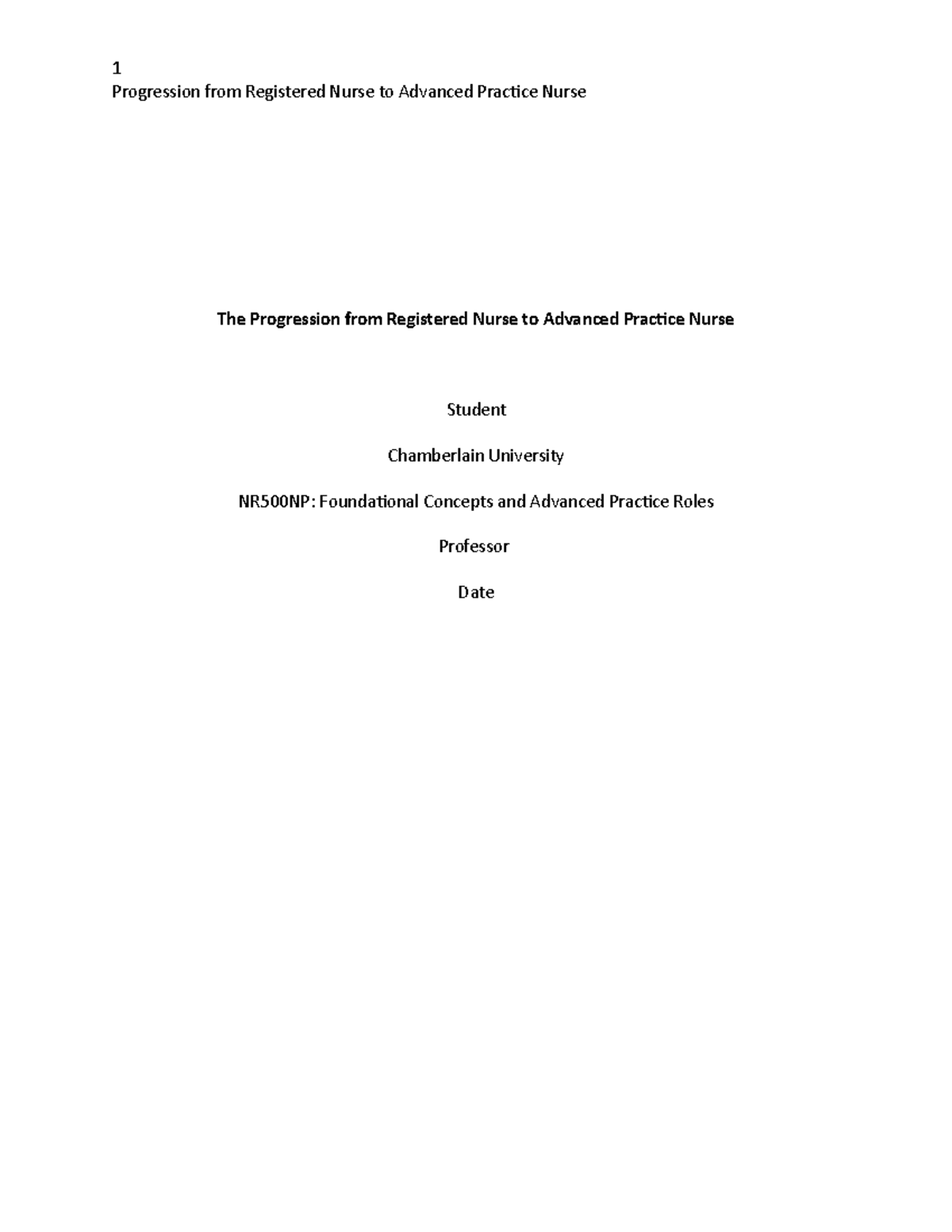 FNP1 Week 2 paper - The Progression from Registered Nurse to Advanced ...