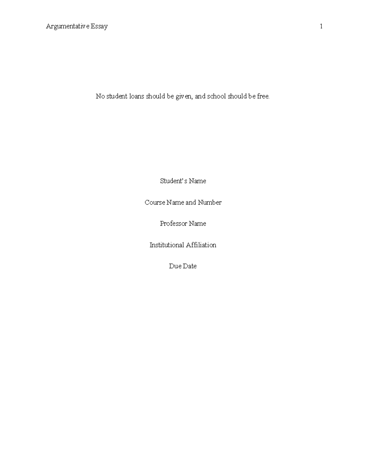 Argumentative Essay - The Case for Free Education Over Loans - Studocu