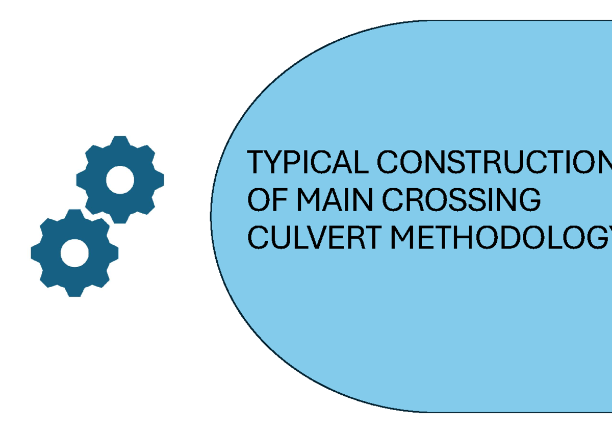 Basic Steps for Construction of Main Cross Culvert - TYPICAL ...