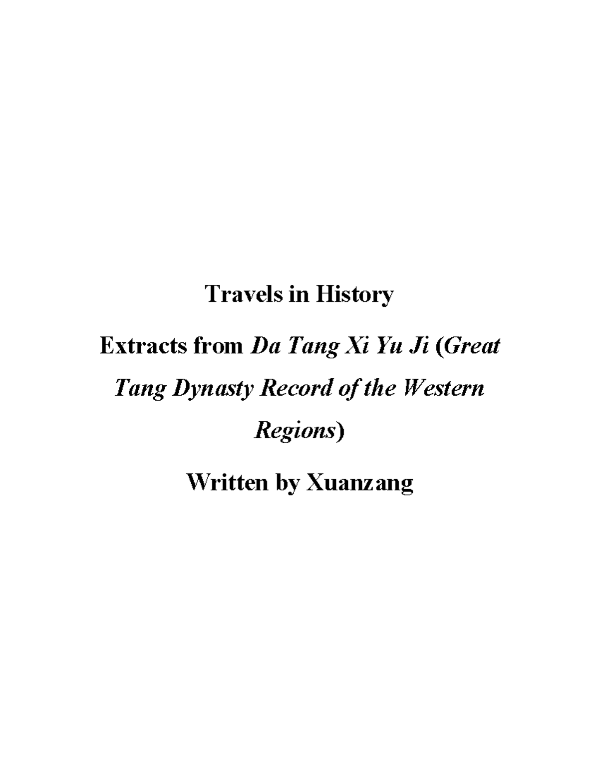 Great Tang Dynasty Record of the Western Regions: Xi Yu Ji Extracts ...