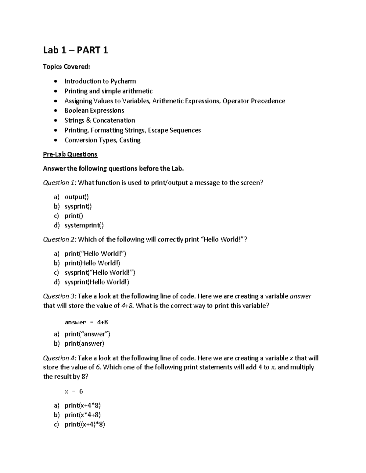 Lab 1 - ASDADSA - Lab 1 – PART 1 Topics Covered: Introduction to Pycharm Printing and simple ...