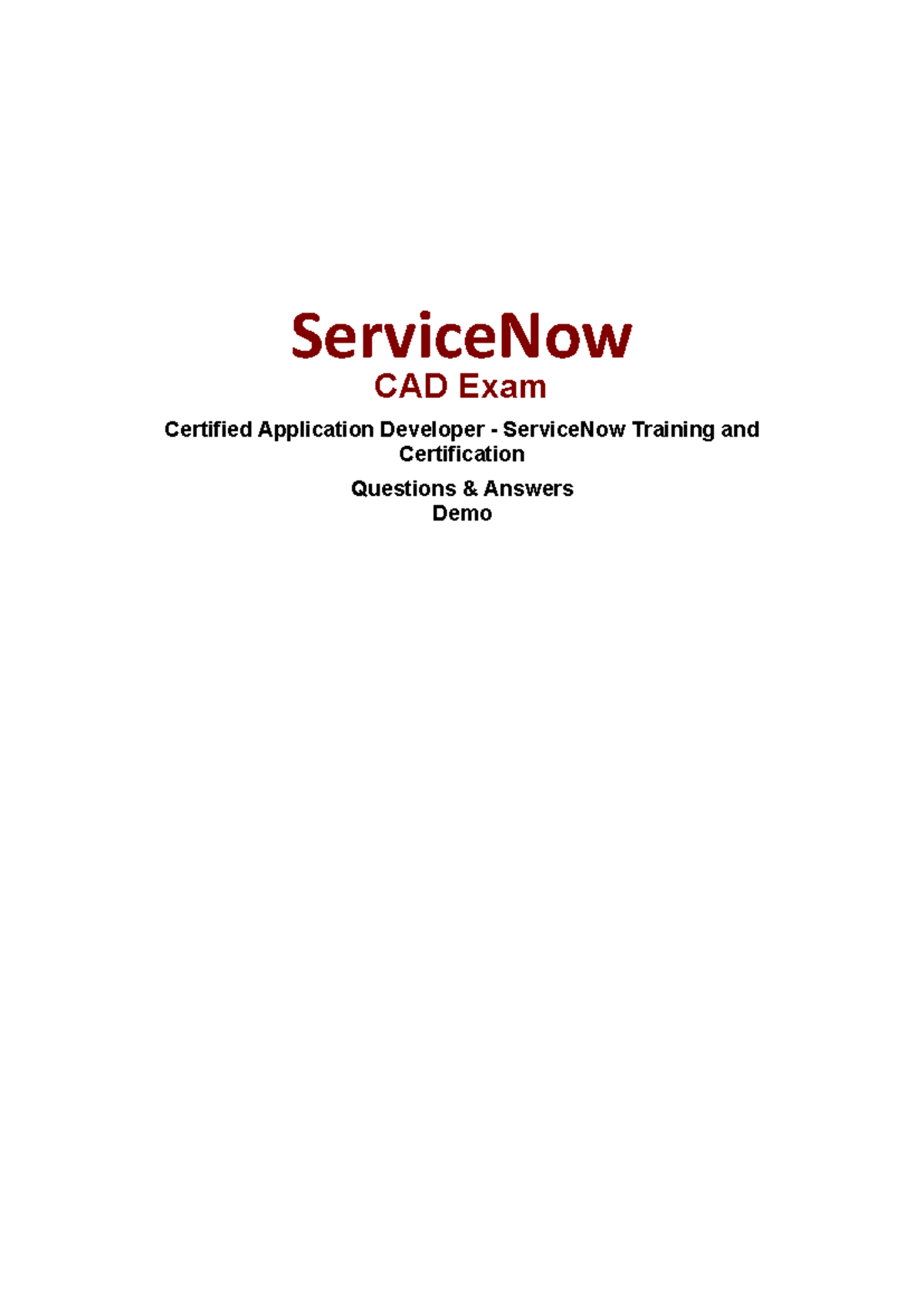 CAD-Exam: ServiceNow Certified Application Developer Q&A Guide - Studocu