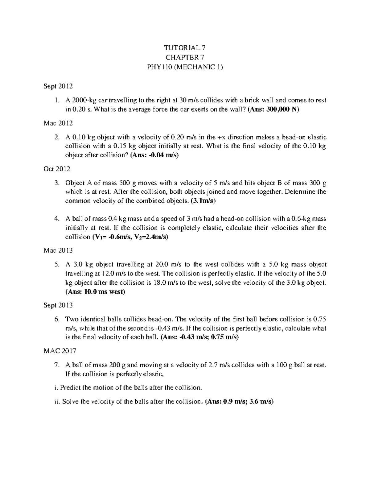 PHY110 Tutorial 7 - TUTORIAL 7 CHAPTER 7 PHY110 (MECHANIC 1) Sept 2012 A 2000-kg car travelling ...