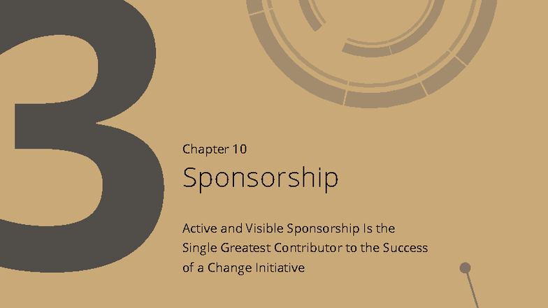 3 Chapter 10: Active and Visible Sponsorship in Change Initiatives ...