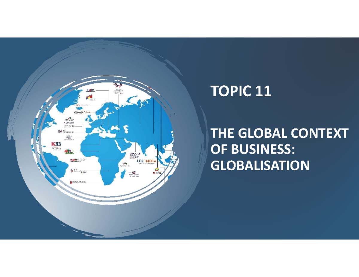 Topic 11: The Global Context of Business - Globalization Insights (Sept ...