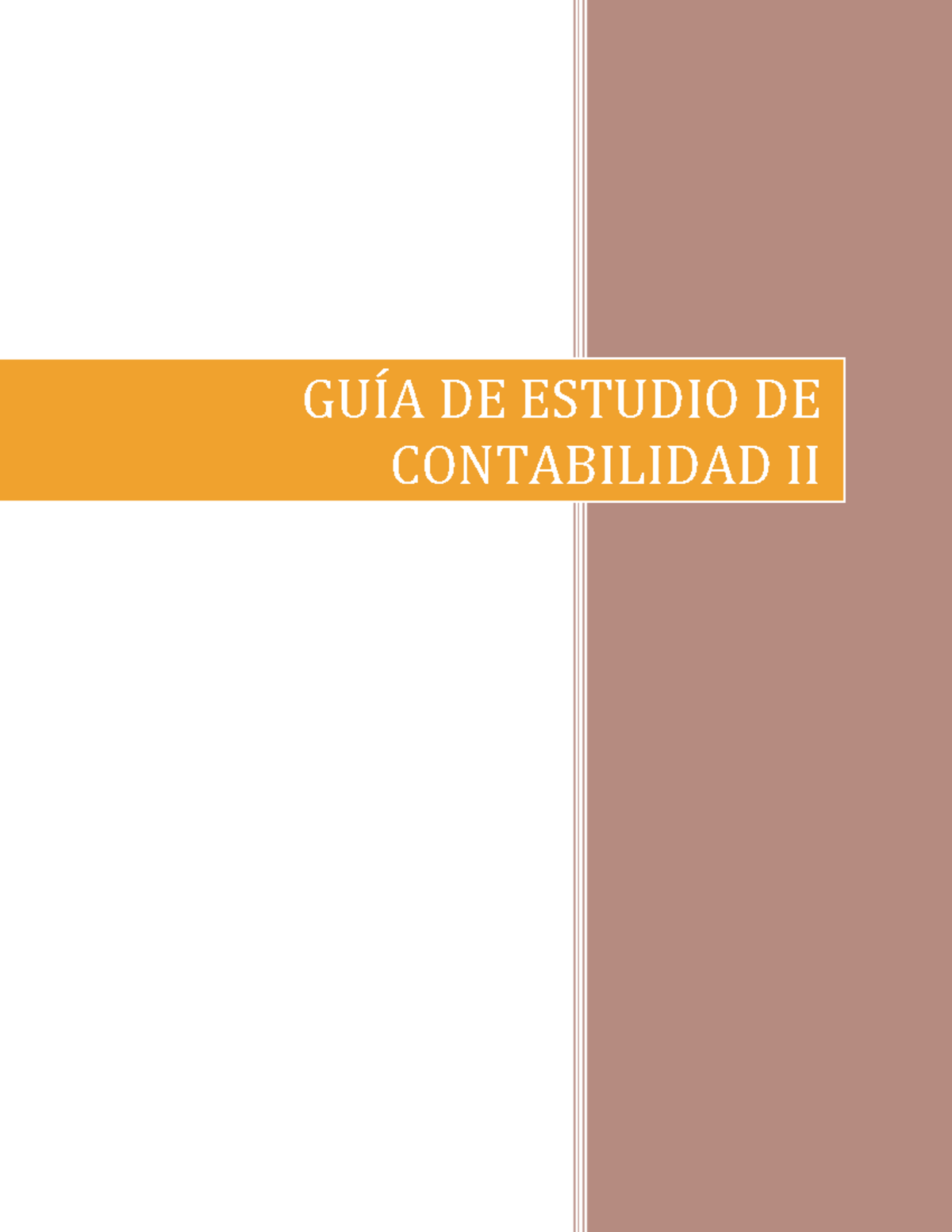 GUIA DE Contabilidad II - GUÍA DE ESTUDIO DE CONTABILIDAD II GUIA DE CONTABILIDAD II CONTENIDO 1 ...