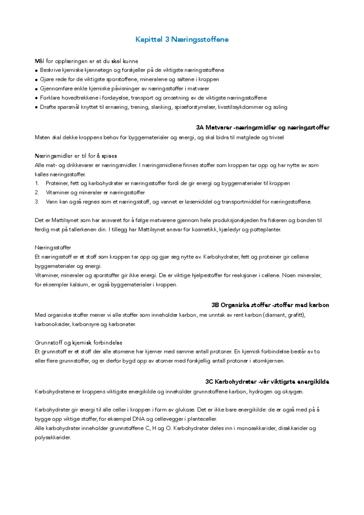 Kapittel 3 Næringsstoffene - I næringsmidlene finnes stoffer som kroppen tar opp og har nytte av ...