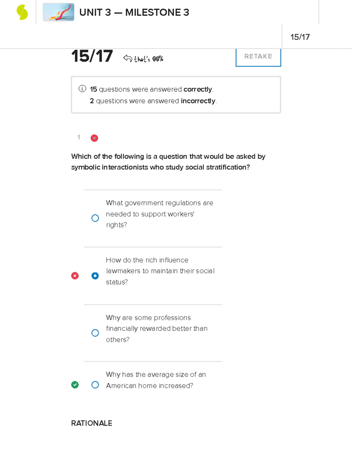 UNIT 3 MILESTONE - INTRO TO SOCIOLOGY - 1 15 / 17 that's 88% RETAKE 15 ...
