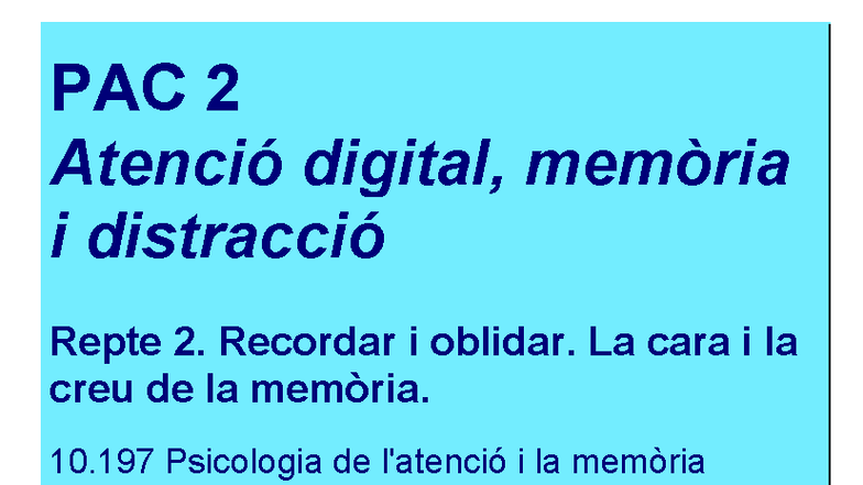 PAC 2 10.197: Atenció Digital, Memòria i Distracció - Repte 2 - Studocu