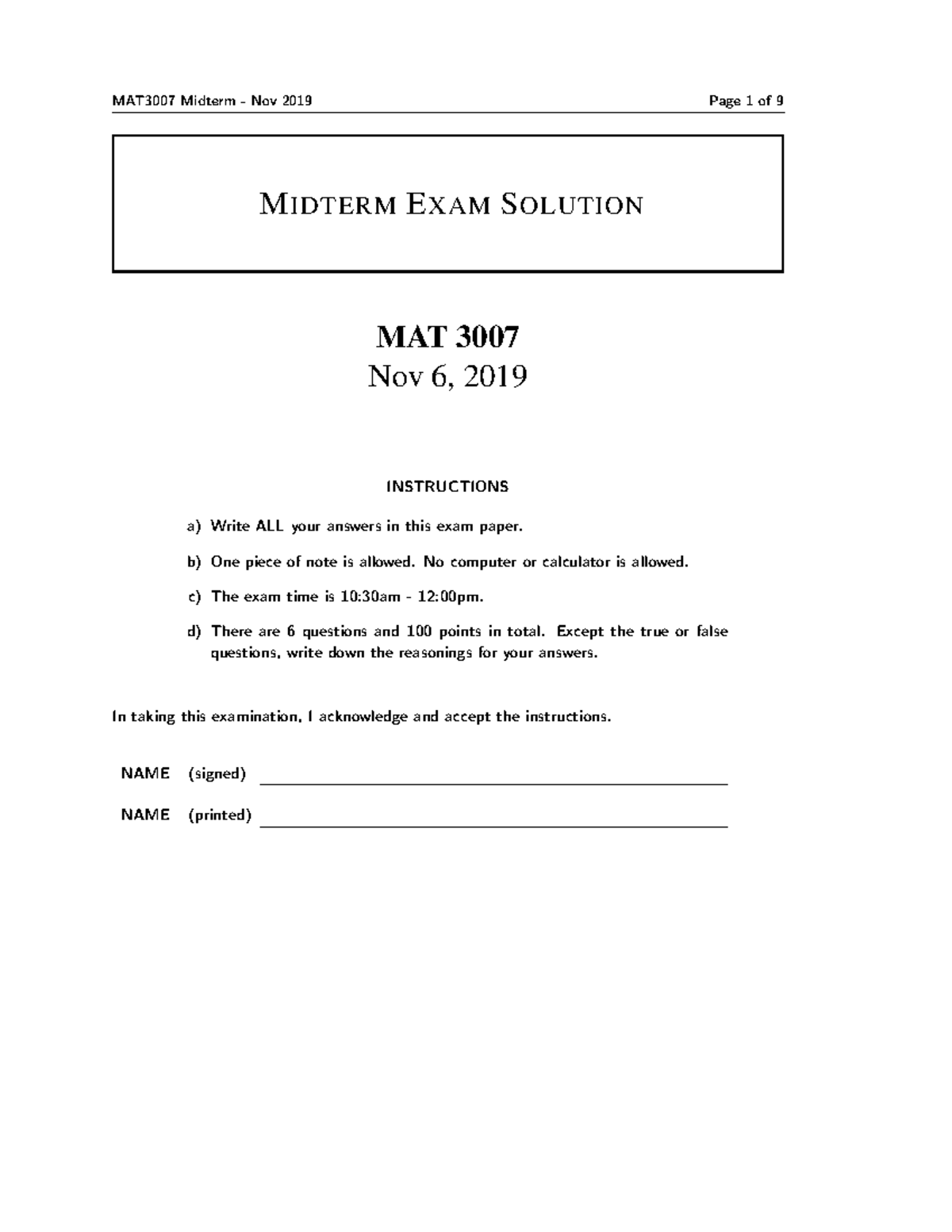 Midterm solution - MIDTERM EXAM SOLUTION MAT 3007 Nov 6, 2019 INSTRUCTIONS a) Write ALL your ...
