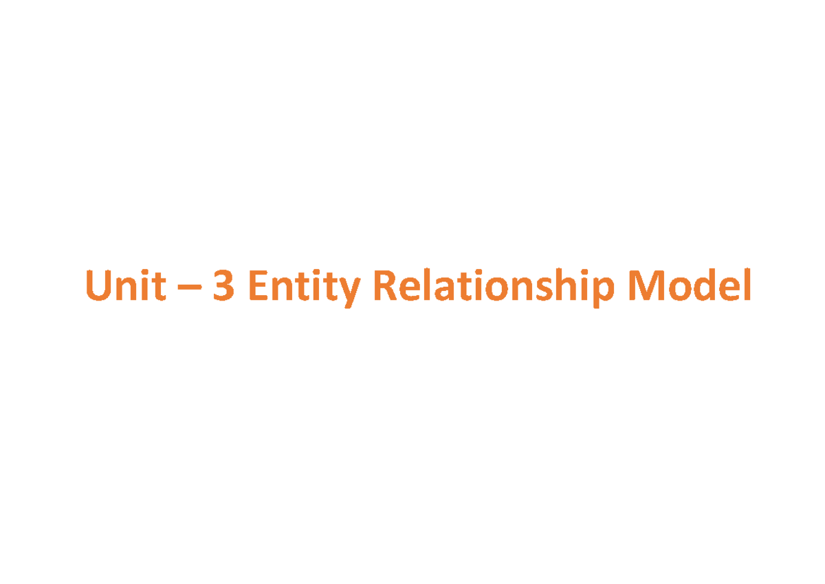 DBMS 3 - Chapter 3: Introduction to Entity Relationship Model - Studocu