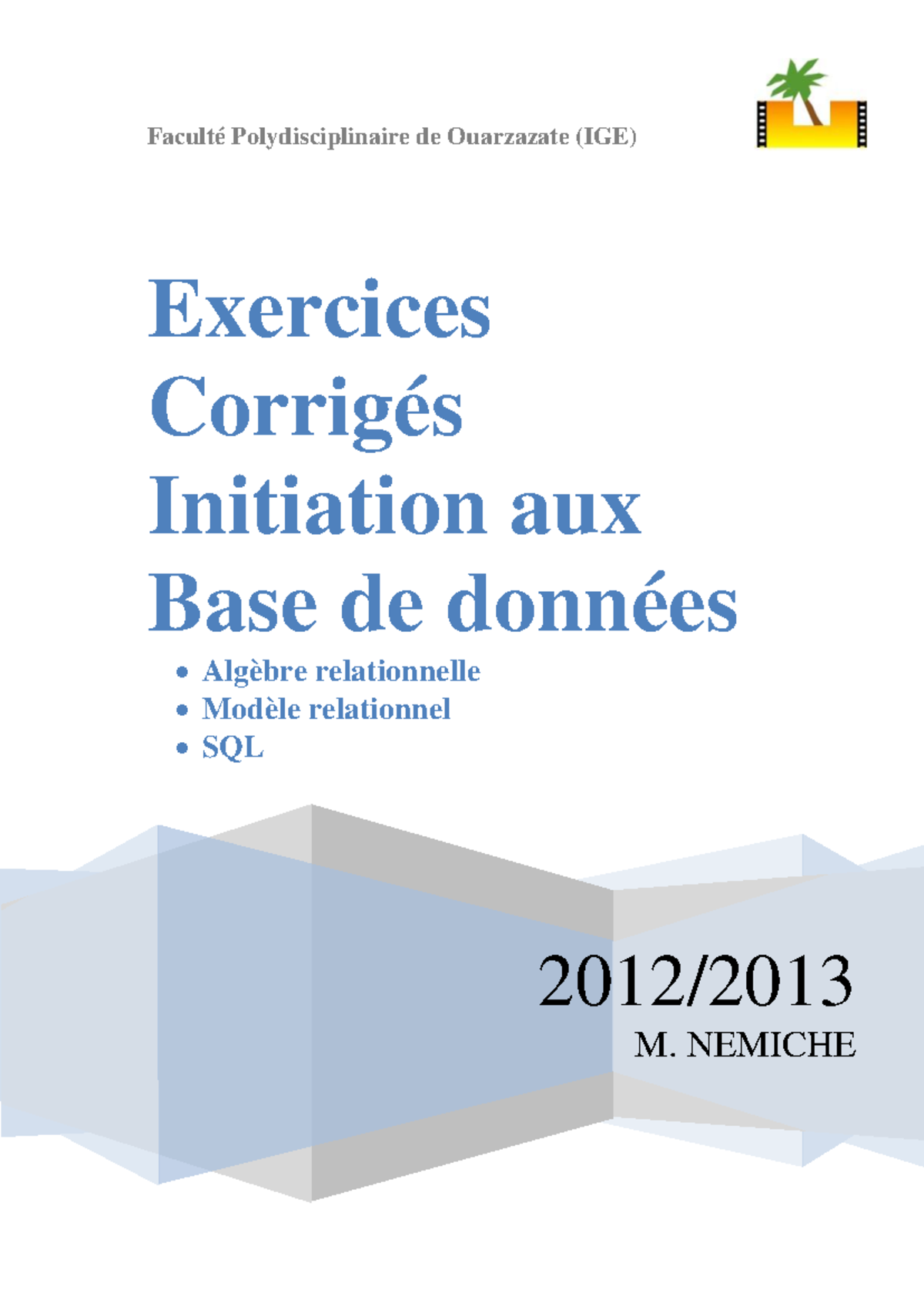 Exercices Corrigés : Initiation aux Bases de Données - IGE - Studocu