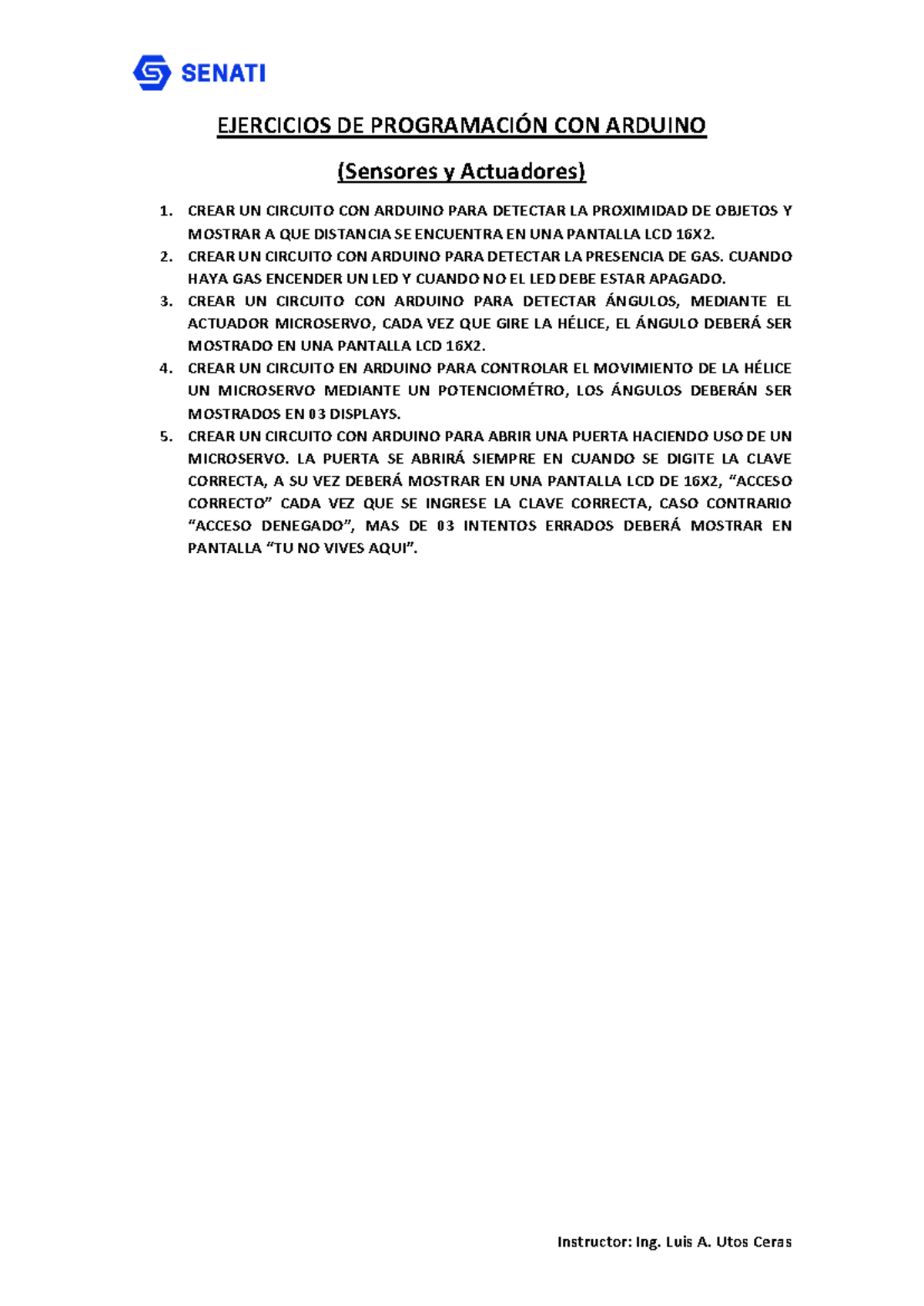 EJERCICIOS DE PROGRAMACIÓN CON ARDUINO: SENSORES Y ACTUADORES - Studocu